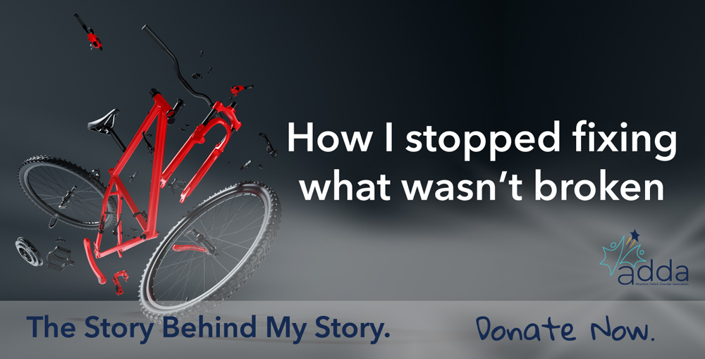 How I Stopped Fixing What Wasn T Broken The Story Behind My Story
